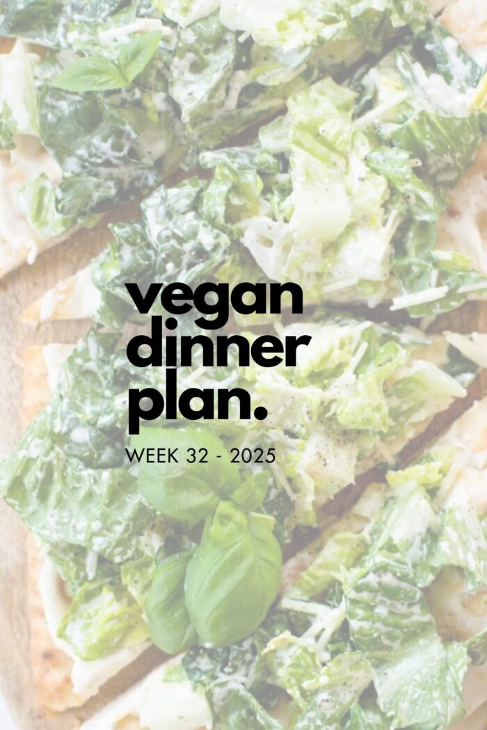 Vegan Dinner Plans 2025: Week 32 - This Savory Vegan