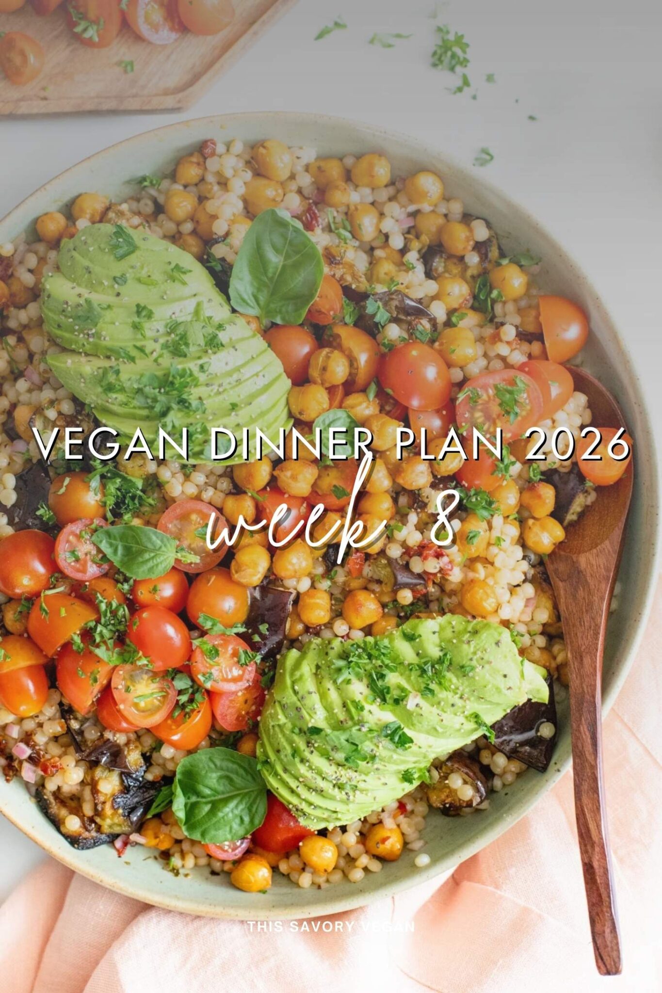 Vegan Dinner Plans 2026: Week 8 - This Savory Vegan